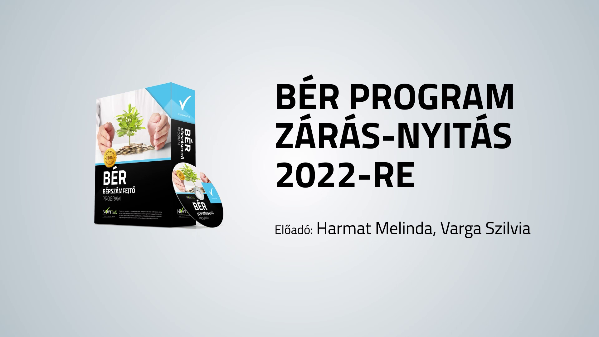 BÉR program - Zárás/Nyitás 2022-re - Novitax - Ügyviteli és könyvelő ...